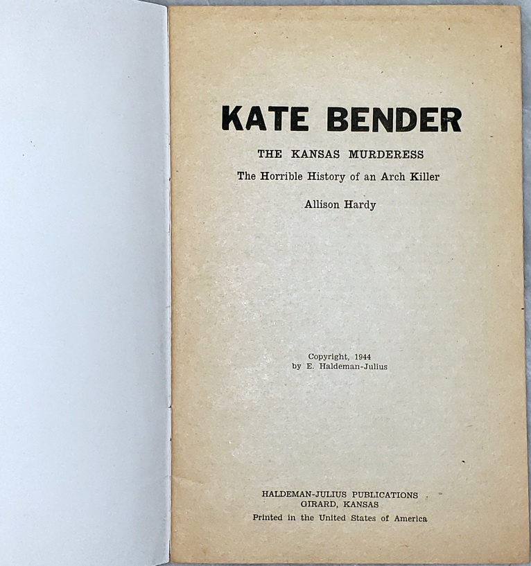 Kate Bender, The Kansas Murderess: The Horrible History of an Arch Killer
