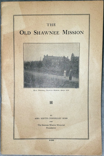 The Old Shawnee Mission: The Pioneer Institution of Christian ...